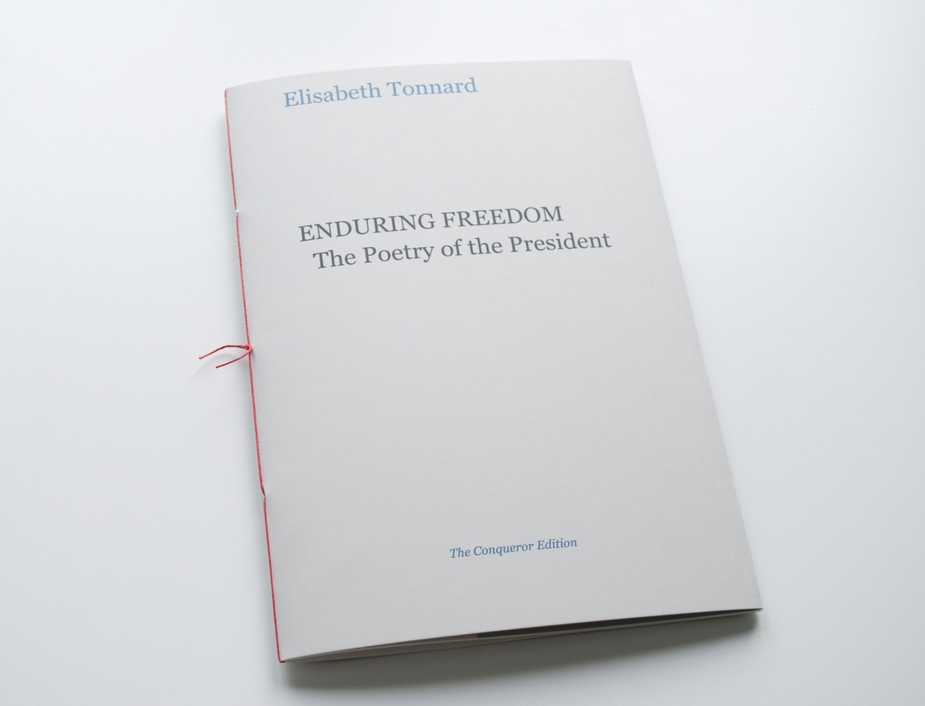 Enduring Freedom. The Poetry of the President | Elisabeth Tonnard